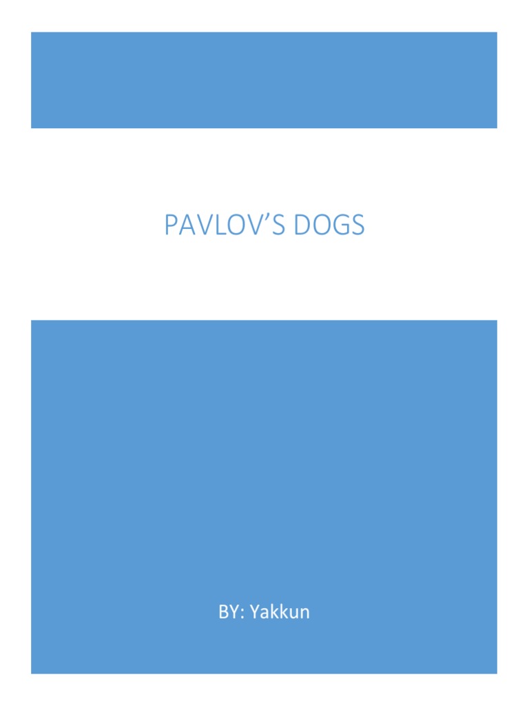 Pavlov's Dogs: An Analysis of Ivan Pavlov's Classic Experiment on ...