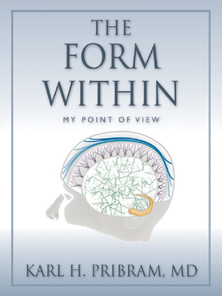 Karl Pribram - The Form Within My Point of View PDF | PDF | Brain ...
