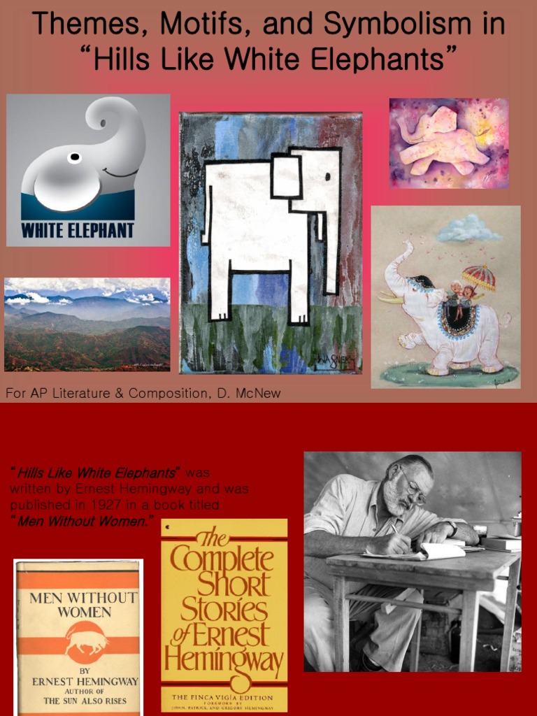 Themes, Motifs, and Symbolism in 'Hills Like White Elephants | PDF