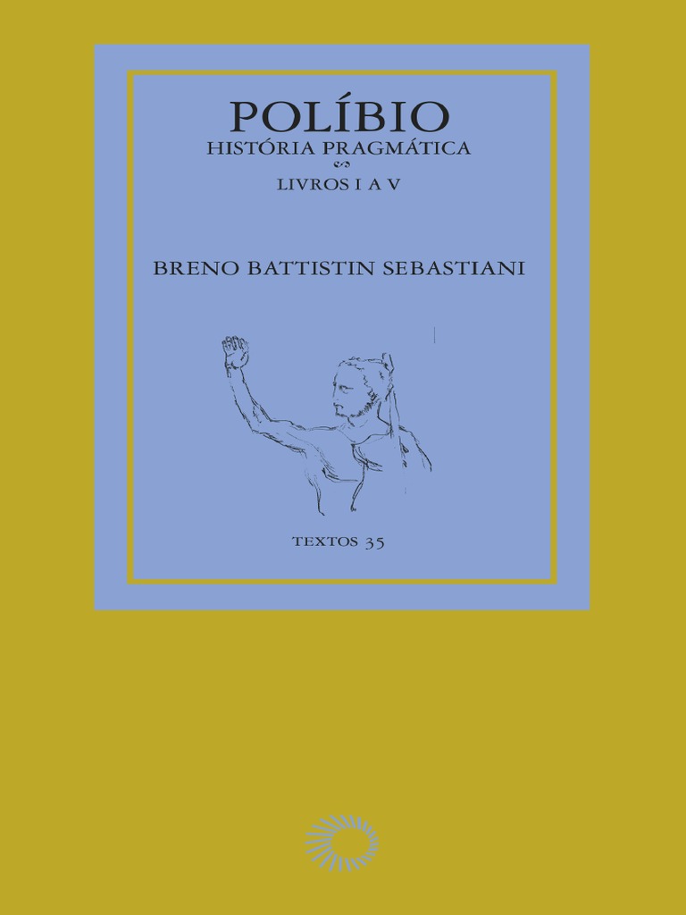 Polibio Historia Pragmatica. Livros I A | PDF | Academia | Science