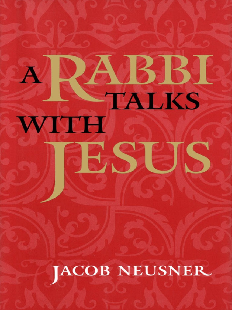 Jacob Neusner - A Rabbi Talks With Jesus-McGill-Queen's University ...
