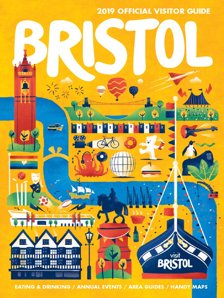 2019 OFFICIAL VISITOR GUIDE TO BRISTOL'S TOP ATTRACTIONS, EVENTS AND ...