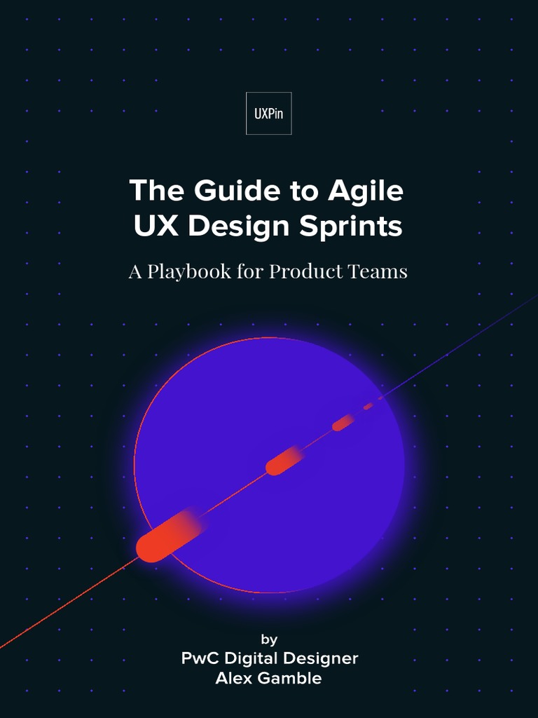 Uxpin - The Guide To Agile Ux Design Sprints | PDF | Agile Software Development | Usability