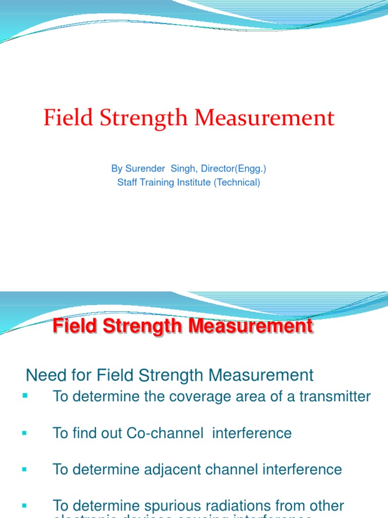 Field Strength Measurement: by Surender Singh, Director (Engg.) Staff ...
