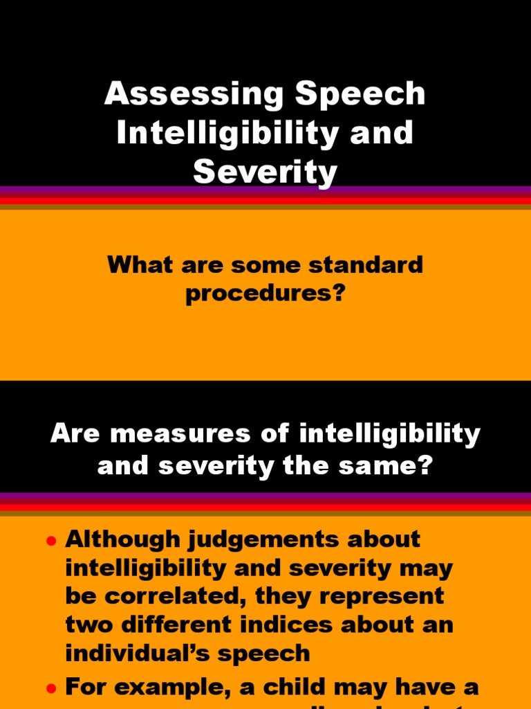 Assessing Speech Intelligibility and Severity: What Are Some Standard ...