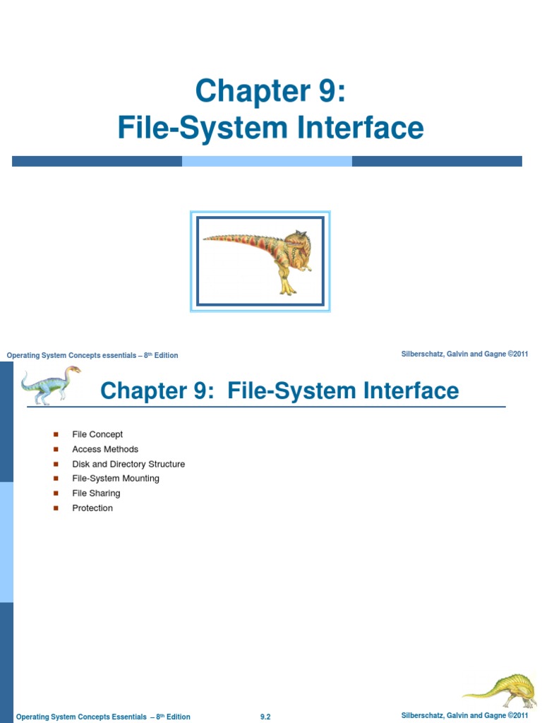 File-System Interface: Silberschatz, Galvin and Gagne ©2011 Operating System Concepts Essentials ...