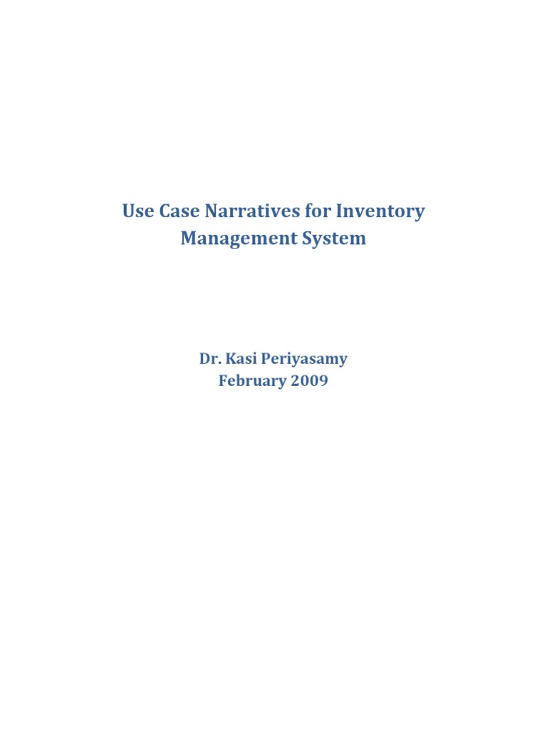Use Case Narratives For Inventory Management System: Dr. Kasi Periyasamy February 2009 | PDF ...