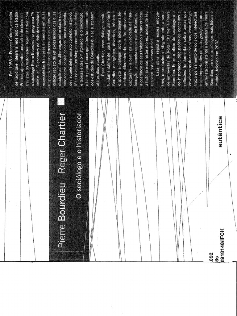 Bourdieu, Pierre Chartier, Roger. O Sociólogo e o Historiador. | PDF ...
