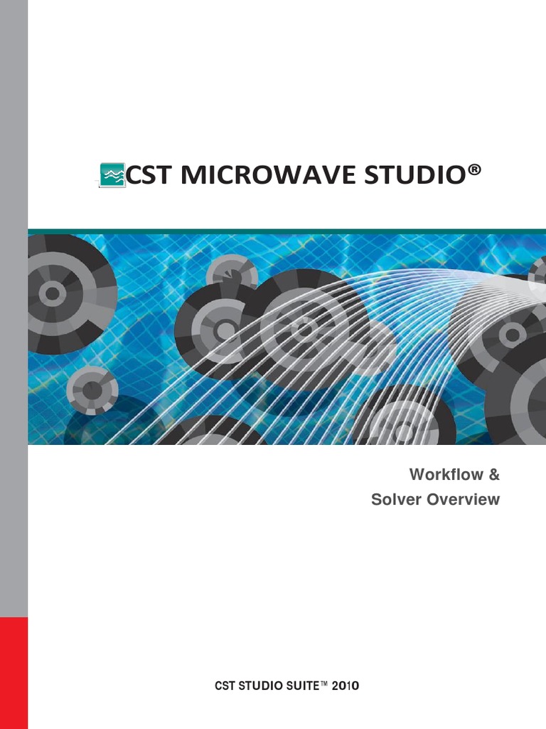 CST Microwave Studio®: Workflow & Solver Overview | PDF | Antenna ...