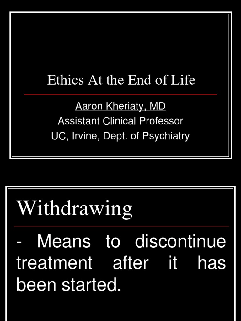Ethics at The End-Of-Life | PDF | End Of Life Care | Ageing