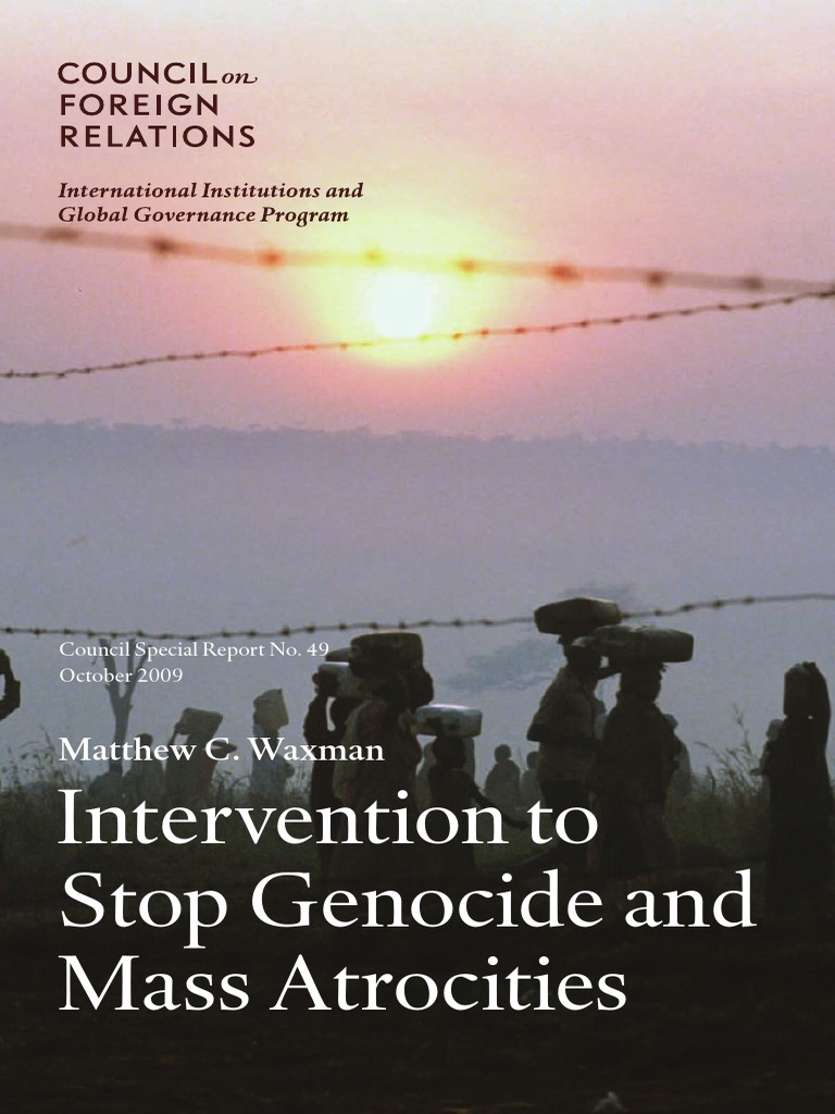 Intervention To Stop Genocide and Mass Atrocities: Matthew C. Waxman ...