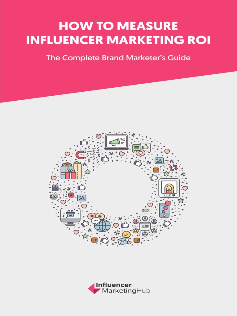 How To Measure Influencer Marketing Roi | PDF | Social Media | Popular ...