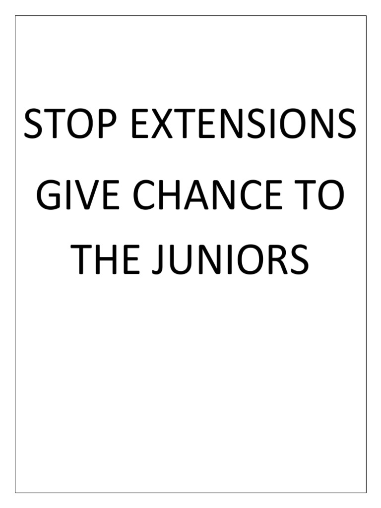Stop Extensions Give Chance To The Juniors | PDF