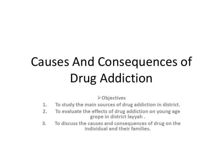 Causes and Consequences of Drug Addiction | PDF