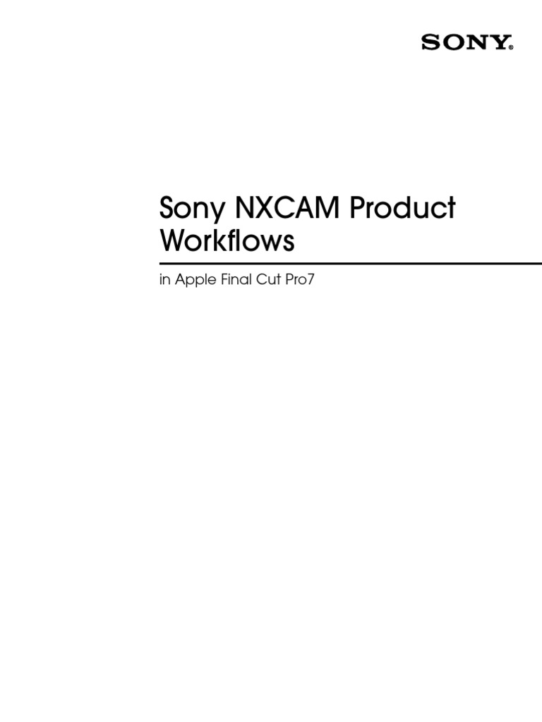 Sony NXCAM Product Workflows: in Apple Final Cut Pro7 | PDF | Computer ...