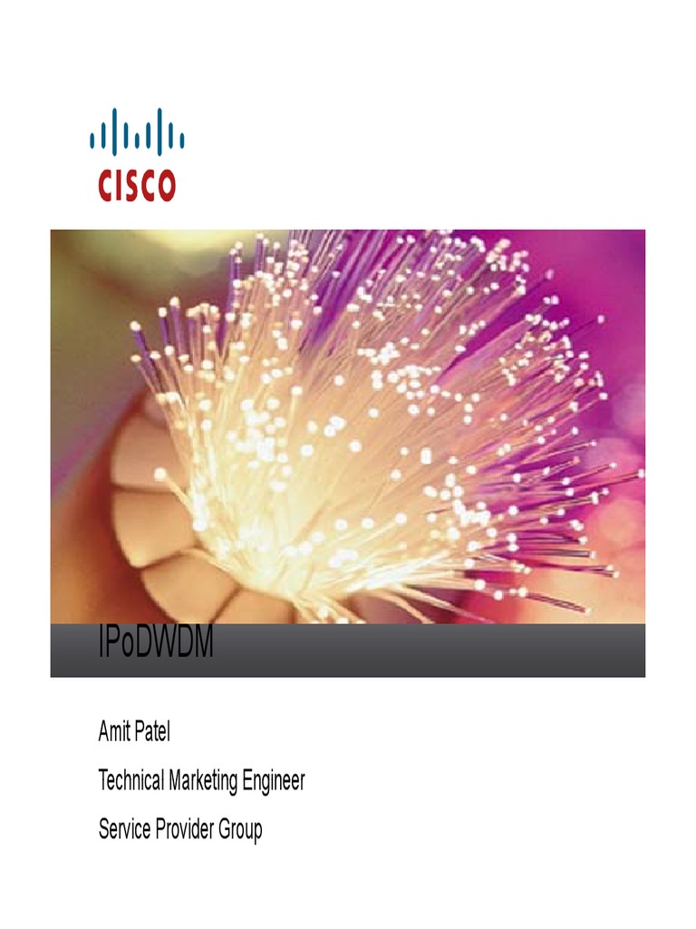Ipodwdm: Amit Patel Technical Marketing Engineer Technical Marketing ...