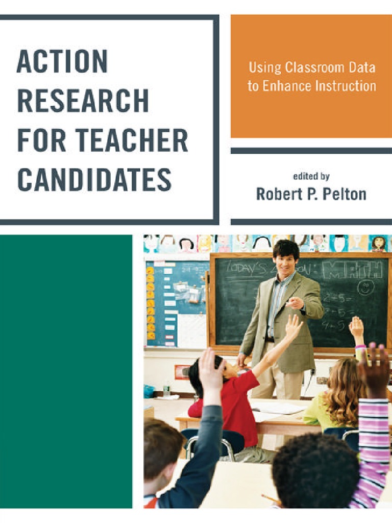 Action Research For Teacher Candidates - Using Classroom Data (2010 ...