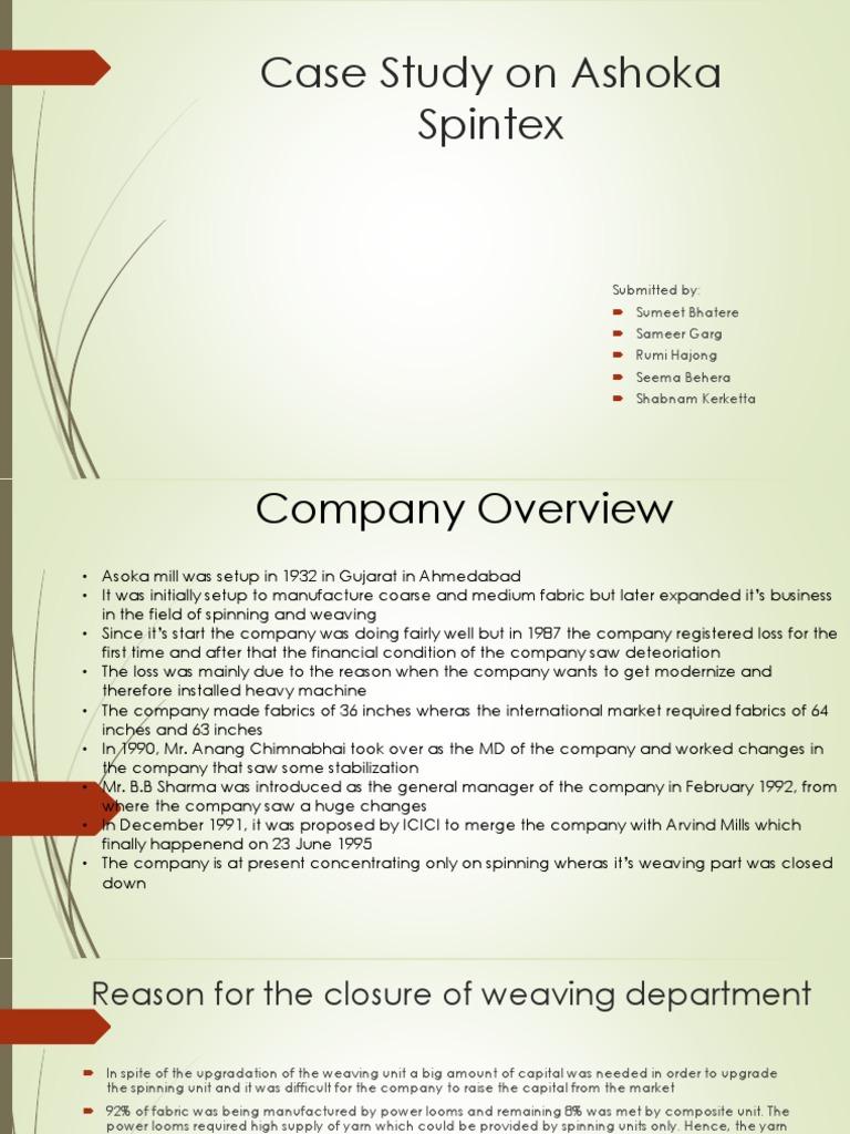 Case Study On Ashoka Spintex: Submitted By: Sumeet Bhatere Sameer Garg ...
