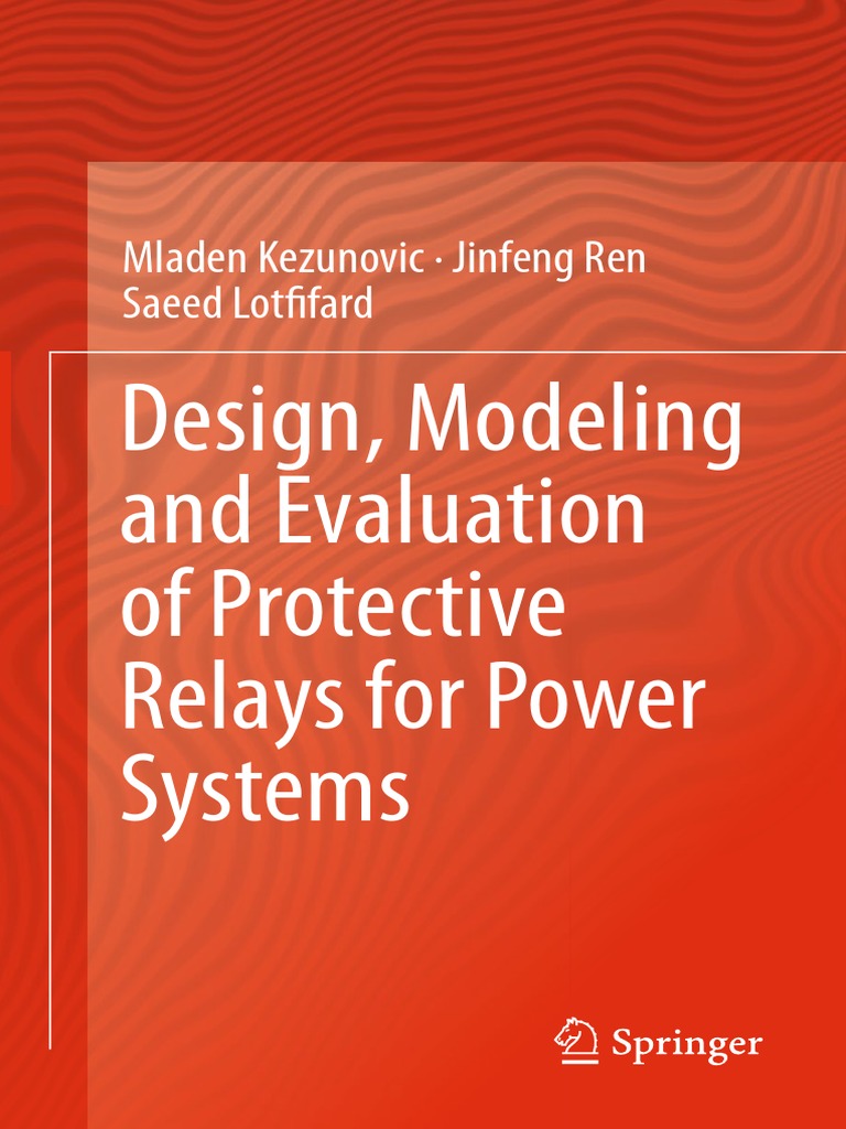 Design, Modeling and Evaluation of Protective Relays For Power Systems ...