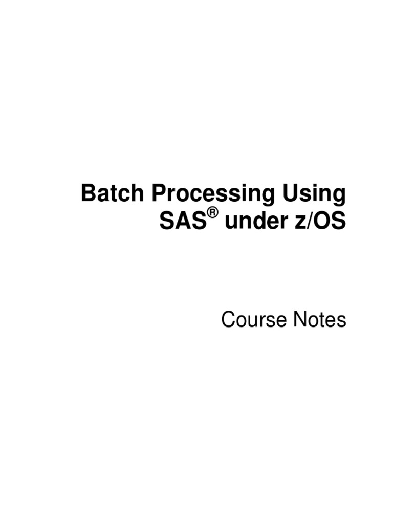 Batch Processing Using SAS Under Zos | PDF | Sas (Software) | Computer ...