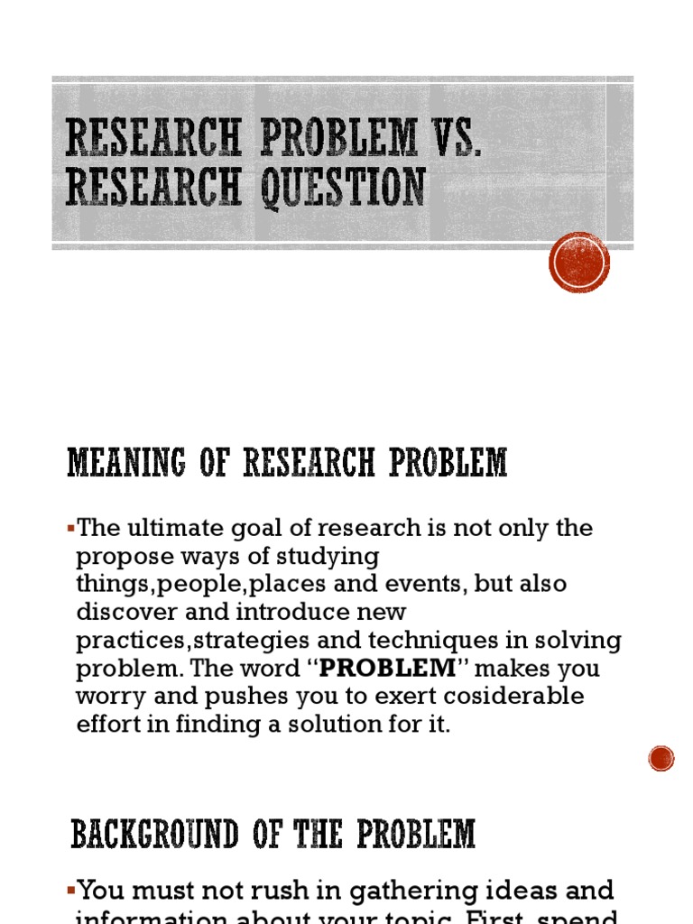 Research Problem vs. Research Question | PDF | Question | Expert