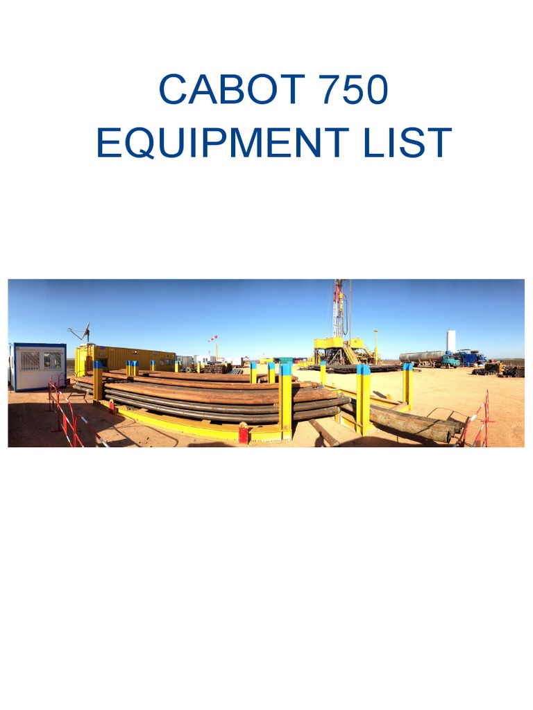 CABOT 750 Equipment List | PDF | Drilling Rig | Pump