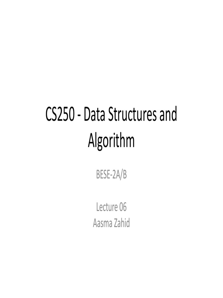 CS250 - Data Structures and Algorithm Algorithm: BESE-2A/B Aasma Zahid | PDF