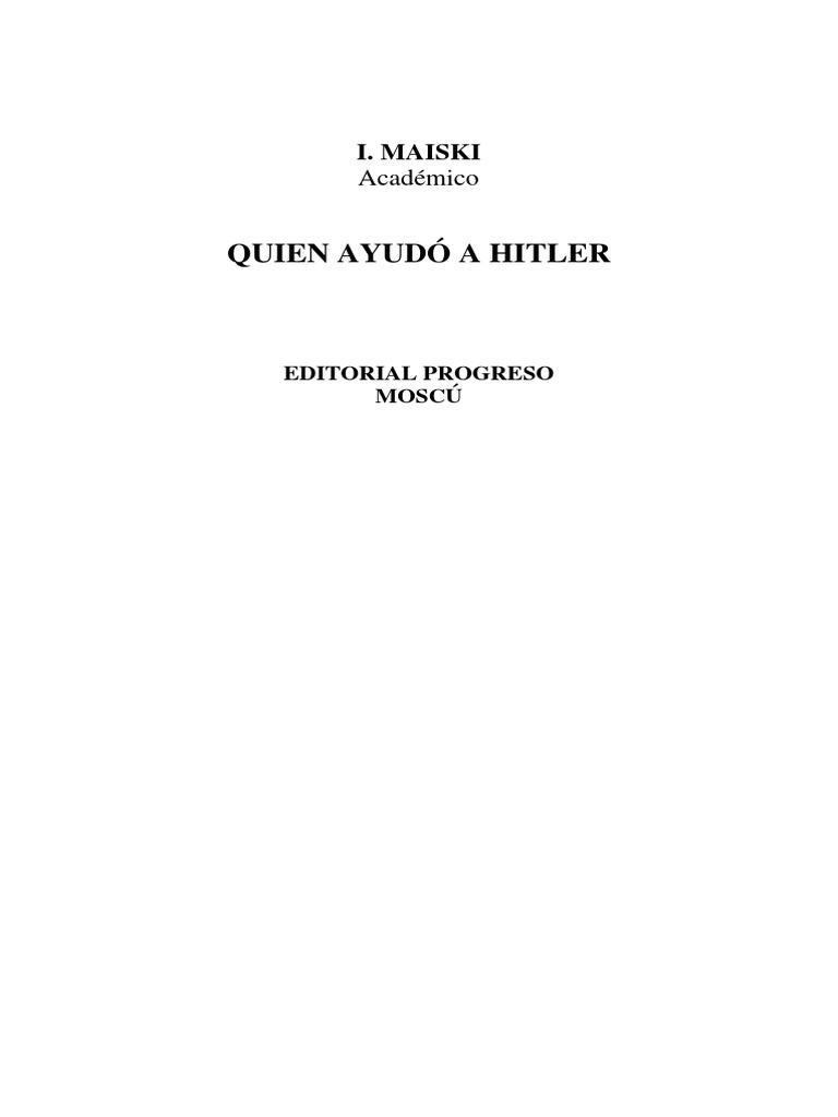 Maiski Ivan - Quien Ayudo A Hitler | PDF | Unión Soviética | Política ...