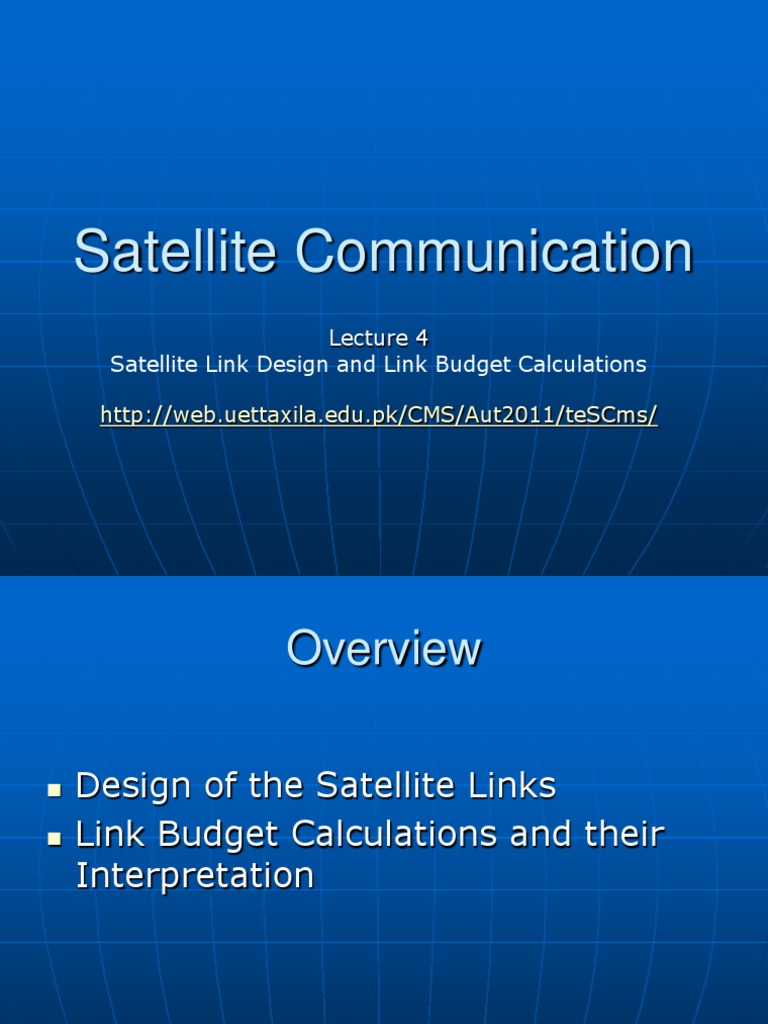 Satellite Communication: Satellite Link Design and Link Budget ...