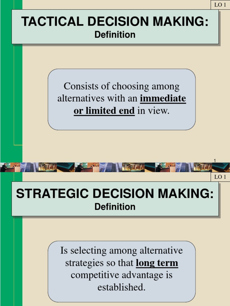 Tactical Decision Making:: Consists of Choosing Among Alternatives With ...