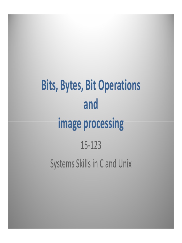 Bits, Bytes, Bit Operations and Image Processing Image Processing | PDF ...