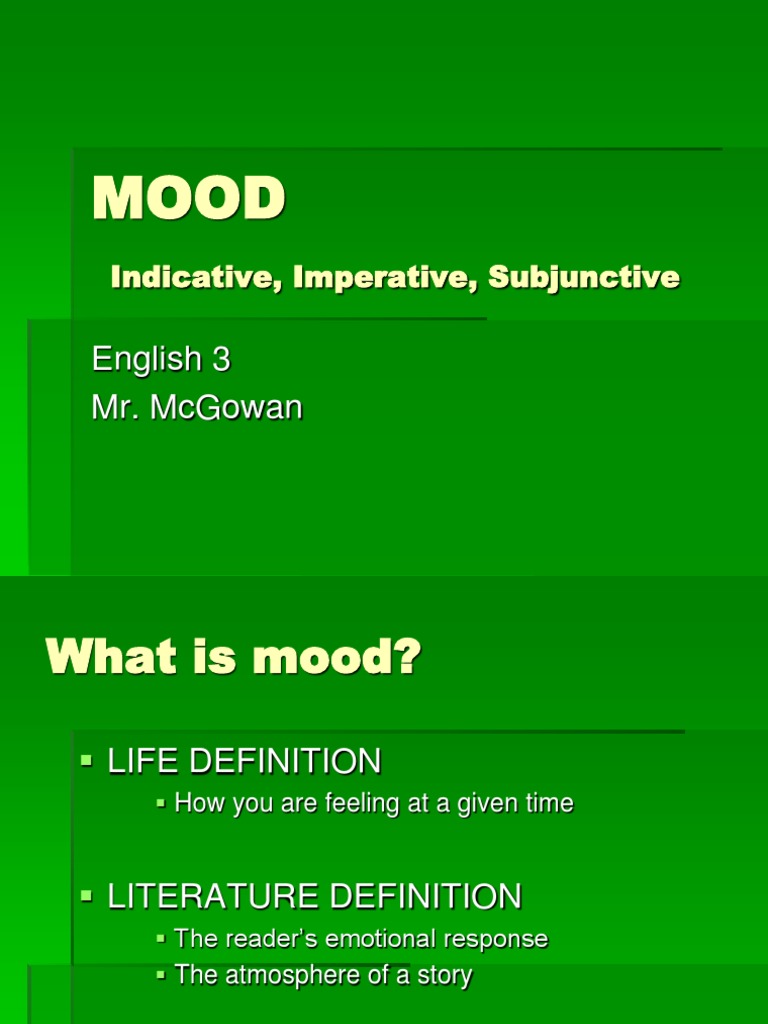 English 3 Mr. Mcgowan: Indicative, Imperative, Subjunctive | PDF