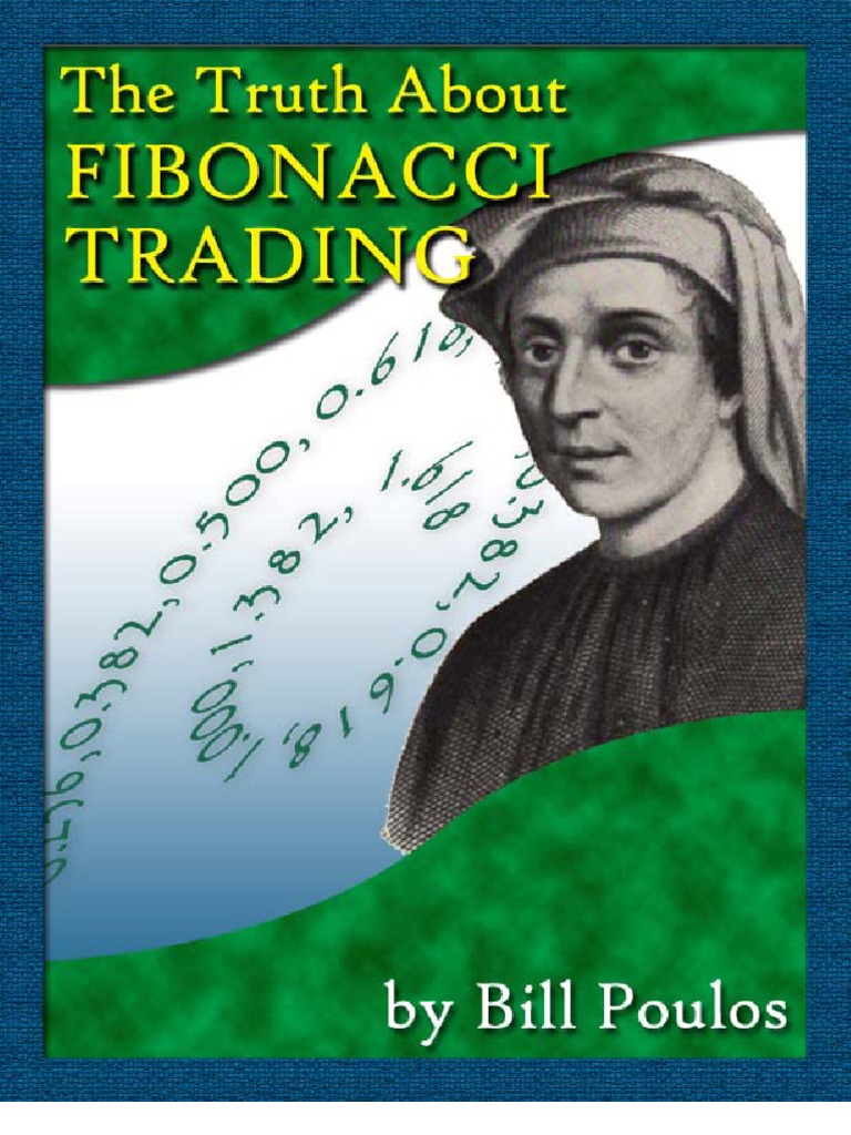 Poulos Bill - The Truth About Fibonacci Trading | PDF | Market ...