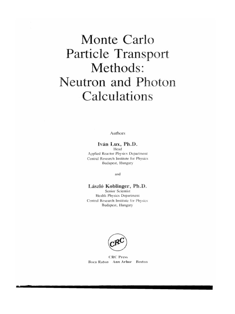 Monte Carlo Particle Transport Methods Neutron And Photon Calculations Pdf Monte Carlo