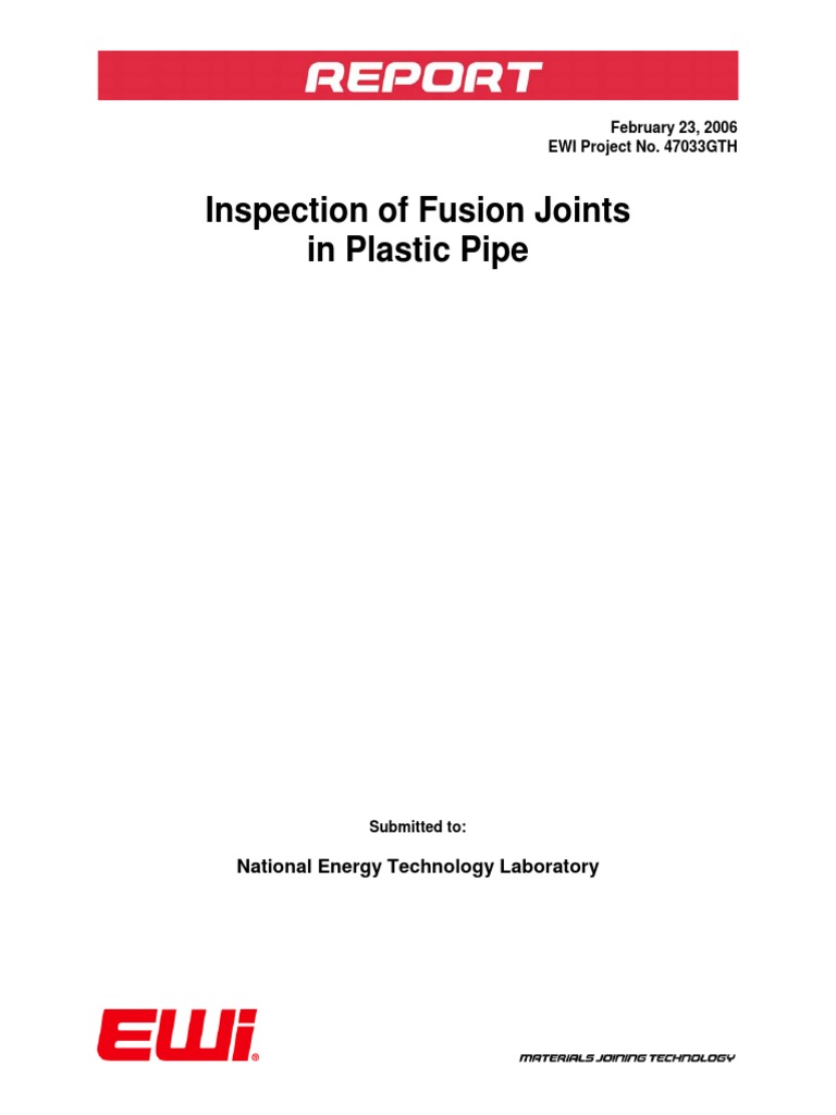 Inspection of Fusion Joints in Plastic Pipe: February 23, 2006 EWI ...