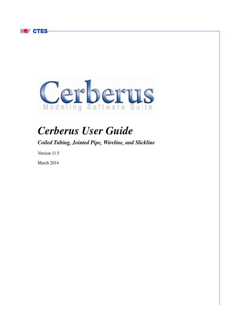 Cerberus User Guide: Coiled Tubing, Jointed Pipe, Wireline, and ...