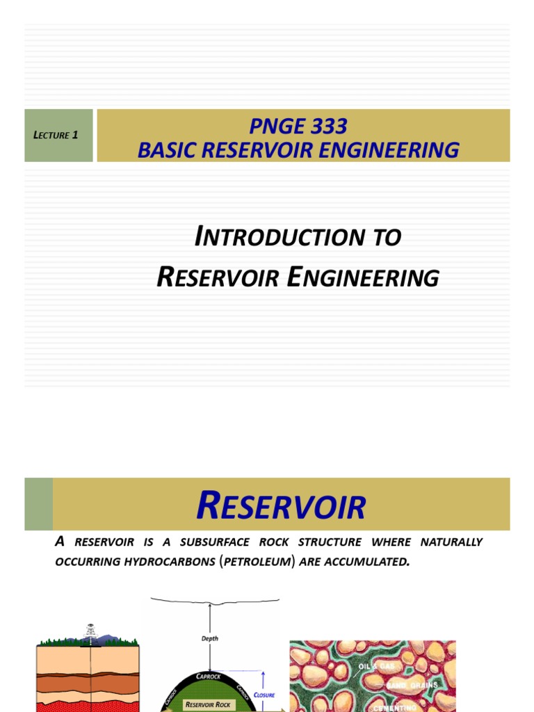 PNGE 333 Basic Reservoir Engineering: Ntroduction To Eservoir ...