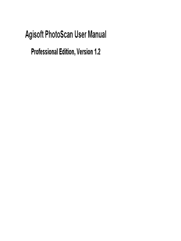 Agisoft Photoscan User Manual Professional Edition Version 1 2