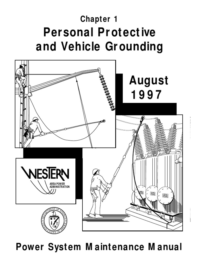 Personal Protective and Vehicle Grounding August 1997: Power System ...
