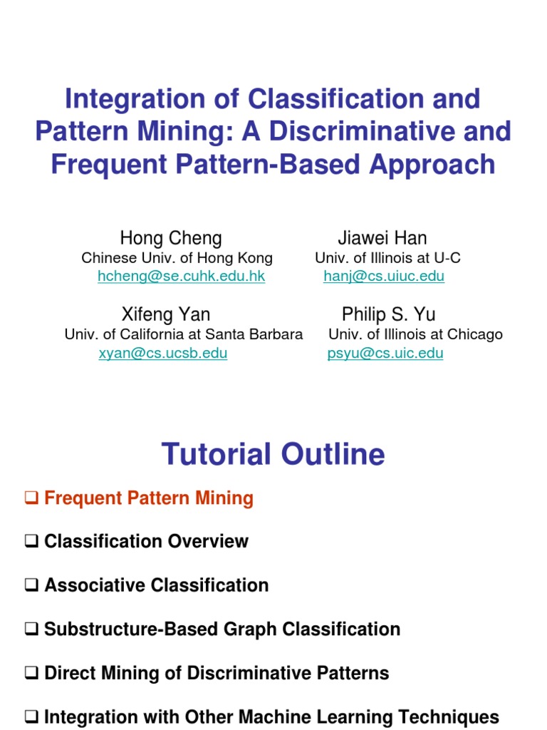 Integration of Classification and Pattern Mining: A Discriminative and ...