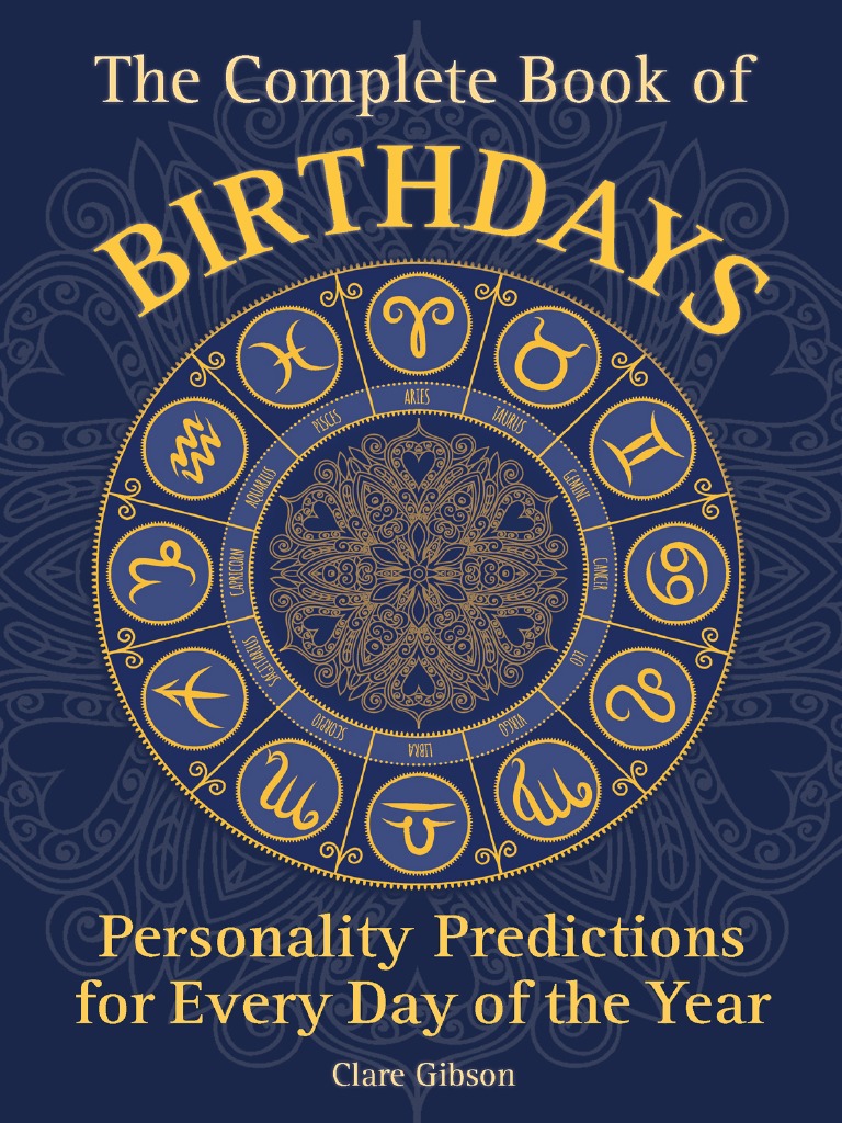 Clare Gibson - The Complete Book of Birthdays - Personality Predictions ...