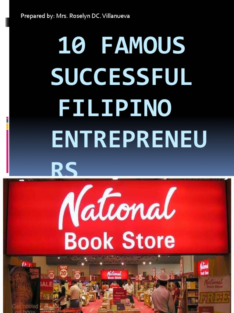 10 Famous Successful Filipino Entrepreneu RS: Prepared By: Mrs. Roselyn ...