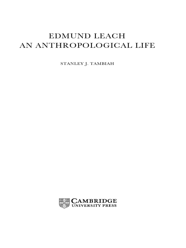 Edmund Leach An Anthropological Life: Stanley J. Tambiah | PDF ...