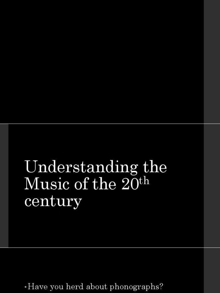Grade 10 Understanding The Music of The 20th Century | PDF