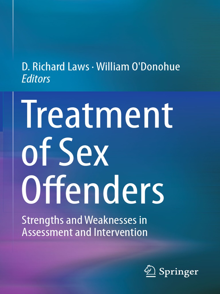 D Richard Laws William Odonohue Eds Treatment Of Sex Offenders