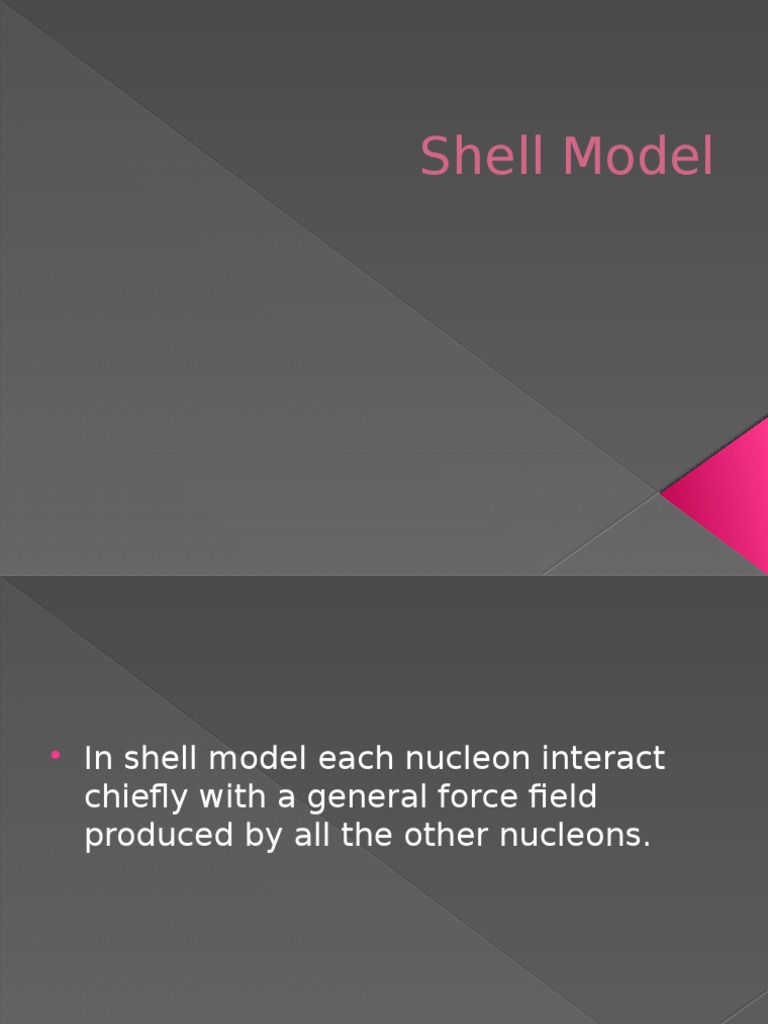 Shell Model Slides | PDF | Atomic Nucleus | Atoms