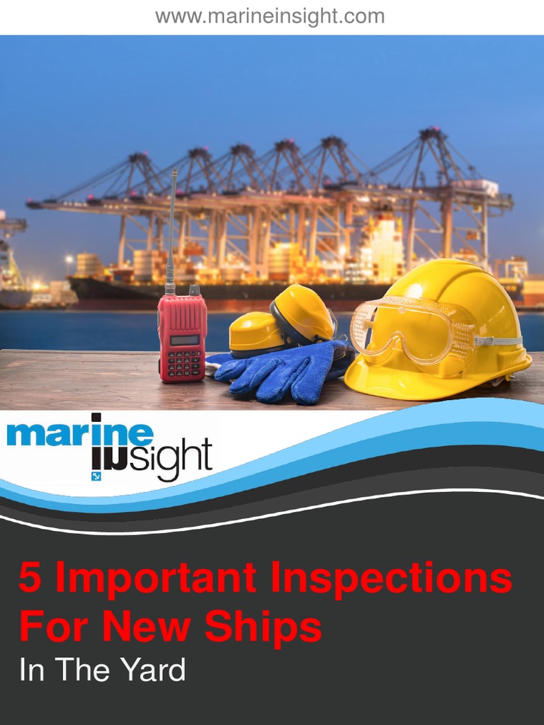 5 Important Inspections For New Ships: in The Yard | Download Free PDF ...