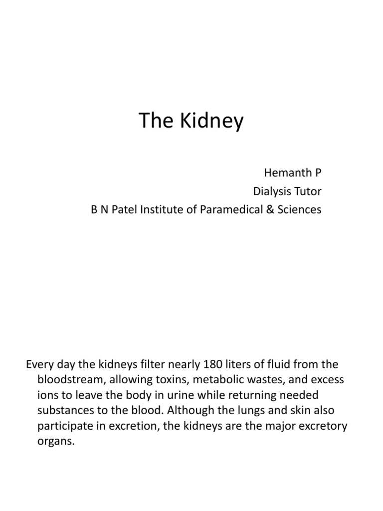 The Kidney: Hemanth P Dialysis Tutor B N Patel Institute of Paramedical ...
