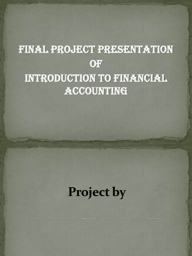 Final Project Presentation of Introduction To Financial Accounting ...