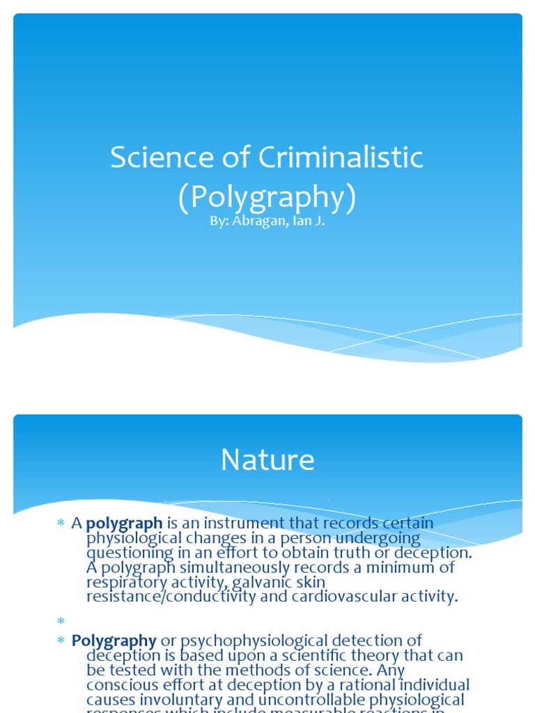 Science of Criminalistic (Polygraphy) : By: Abragan, Ian J | PDF ...